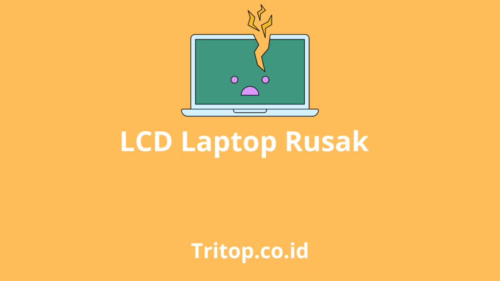 8 Tanda LCD Laptop Rusak - Tritop