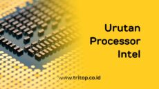 Urutan Processor Intel Berdasarkan Generasinya - Tritop